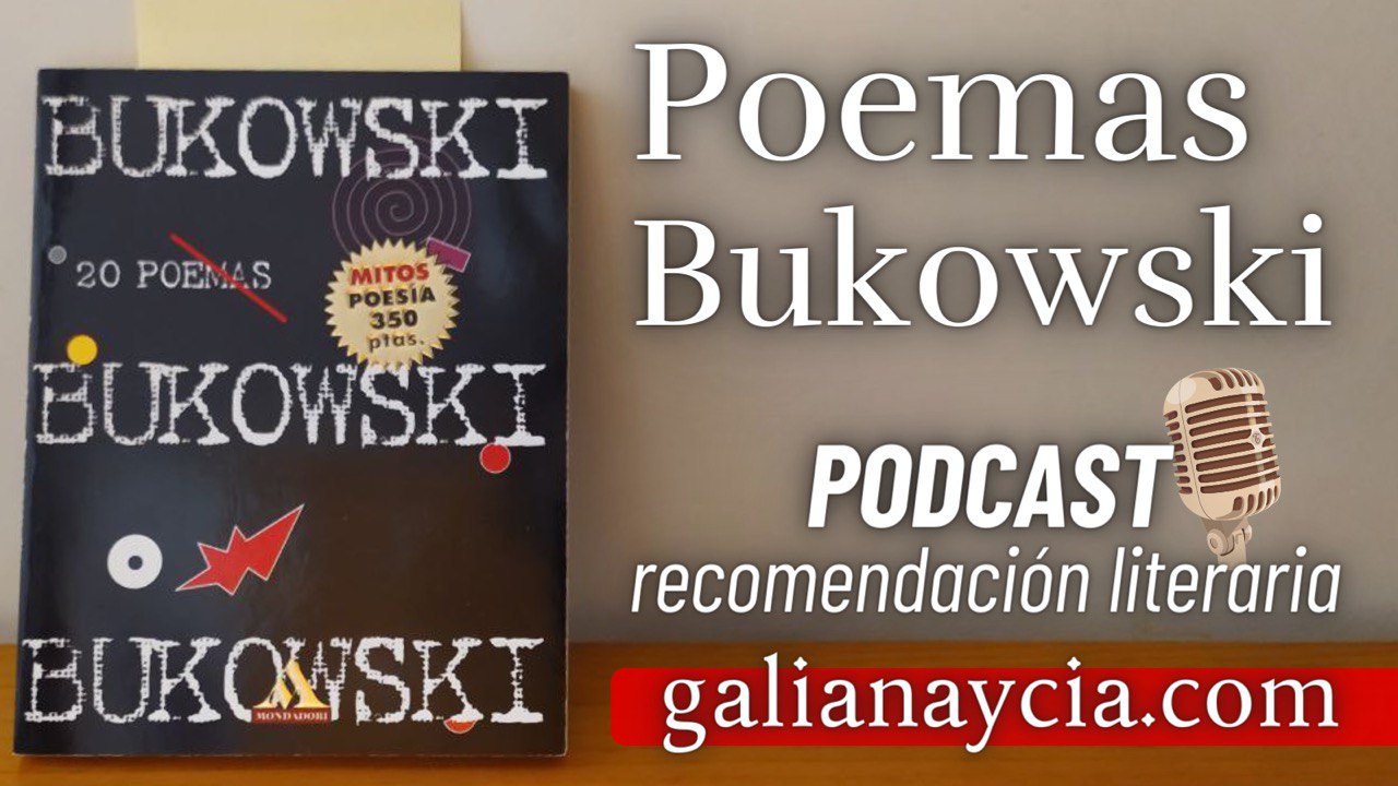 Poemas de Bukowski | GalianayCía.
